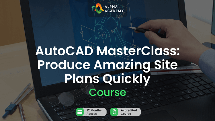 AutoCAD MasterClass: Produce Amazing Site Plans Quickly Alpha Academy Code | Buy cheap on ...