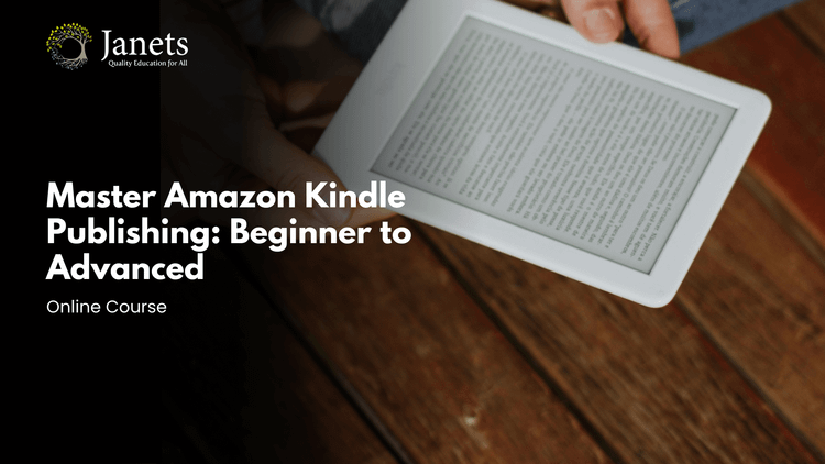 Master Amazon Kindle Publishing: Beginner to Advanced Course Janets ...